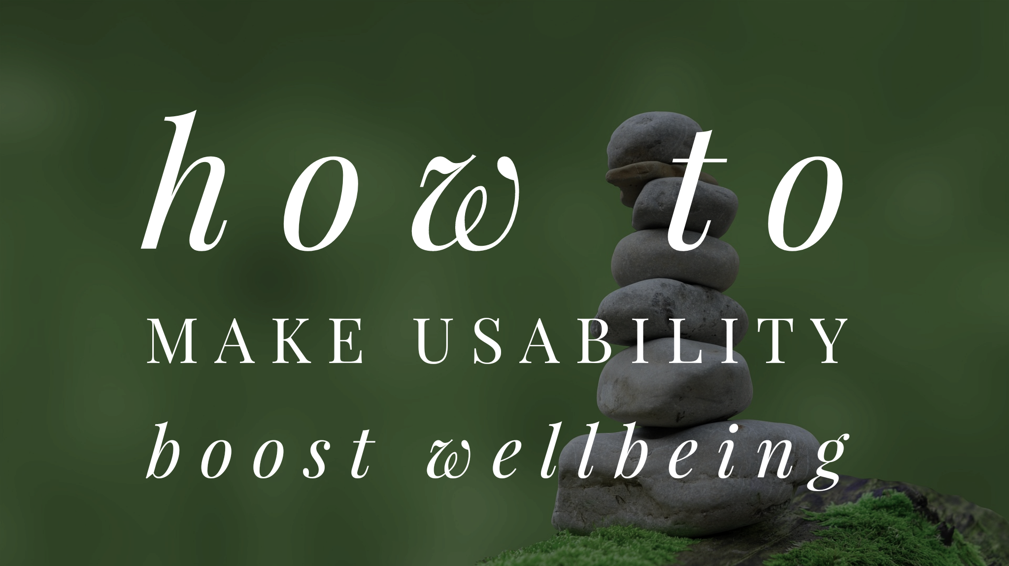 How to Make Usability Boost Wellbeing | UX, cartoons and wellbeing